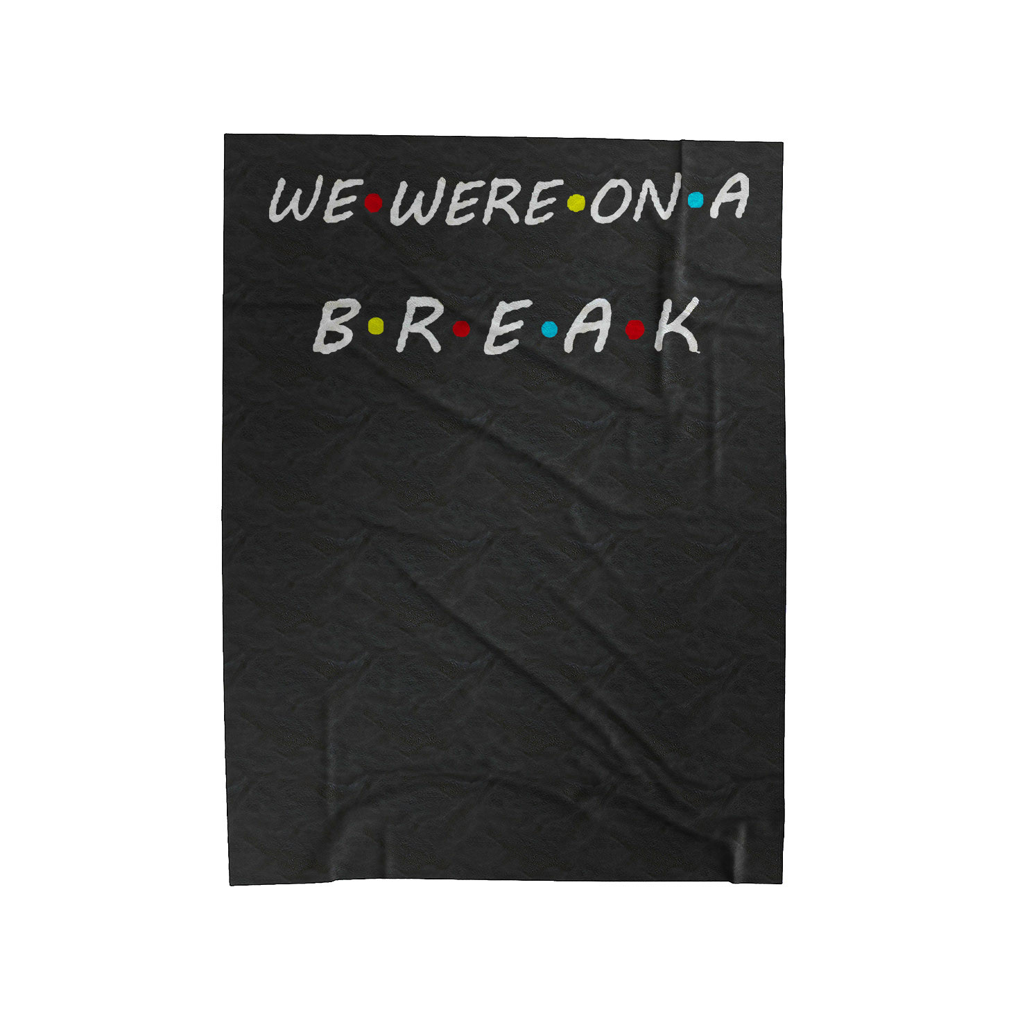 We Were On A Break Ross Rachel Break Friends Tv Show Poster