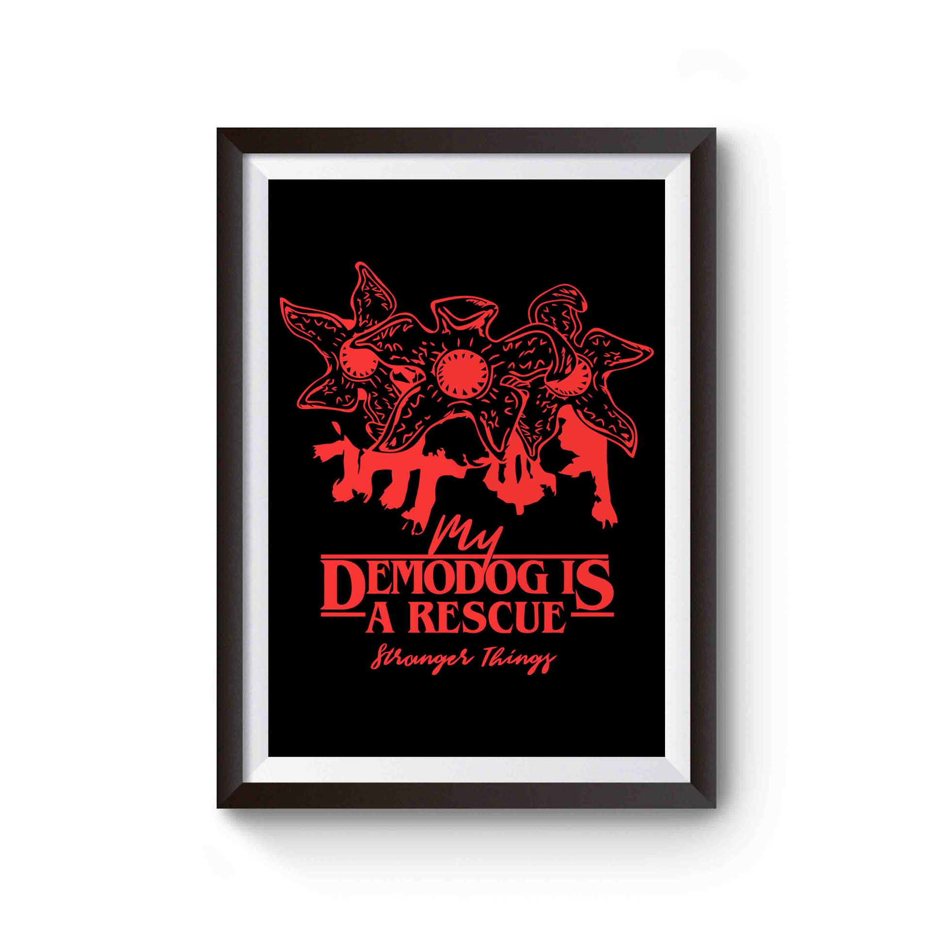 Stranger Things Walking The Demodog Poster