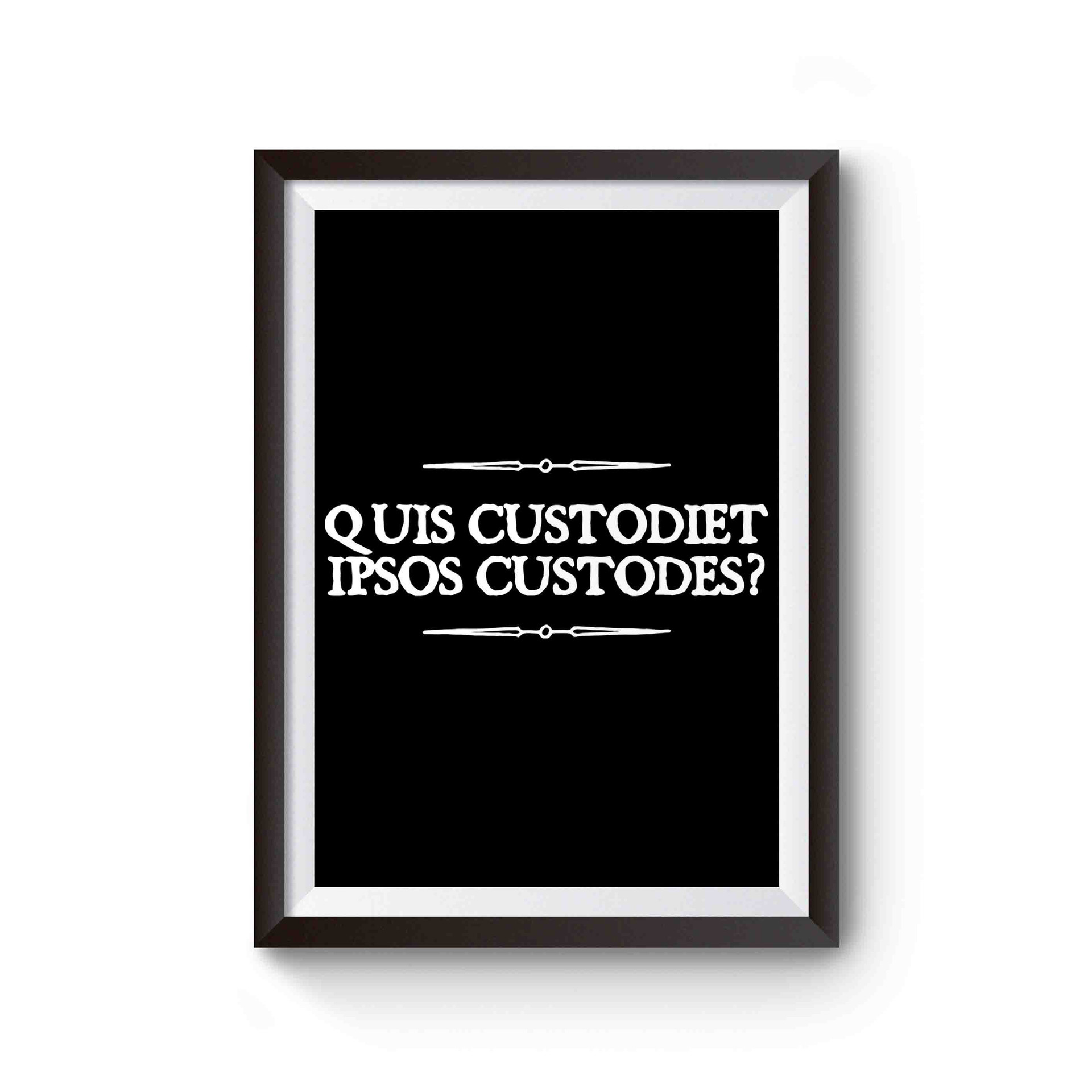 Quis Custodiet Ipsos Custodes Who Watches The Watchmen Latin Quotes ...