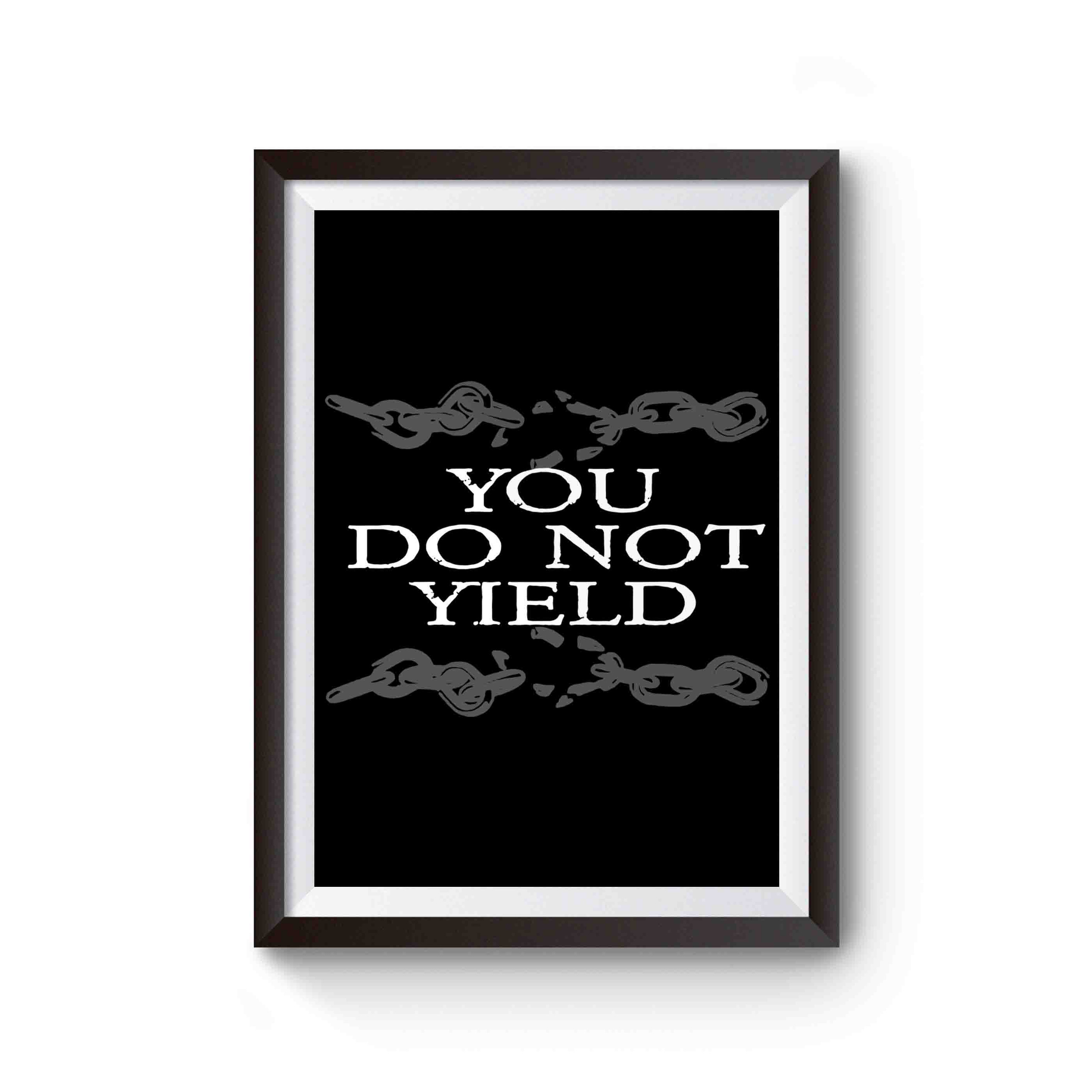 You Do Not Yield Poster