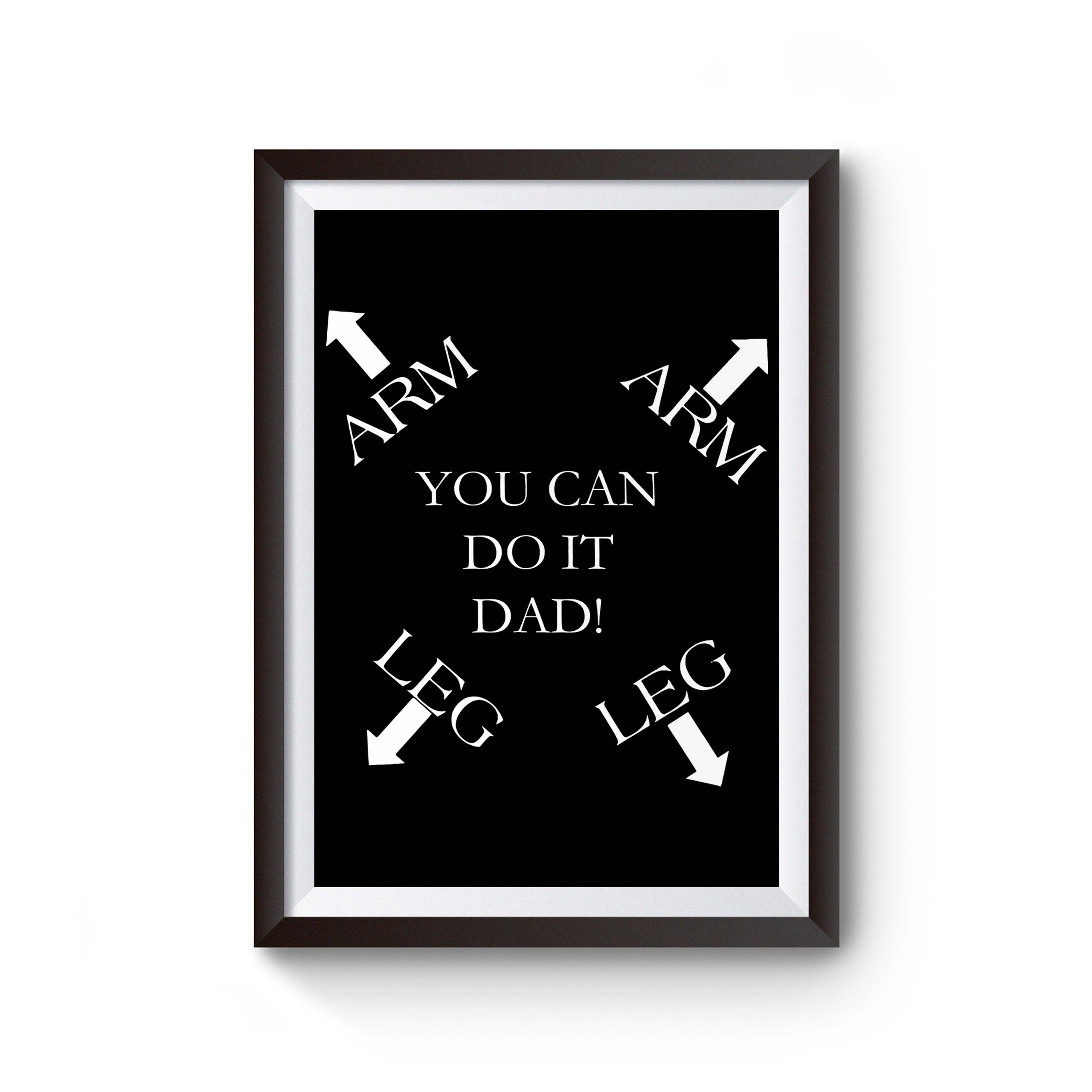You Can Do It Dad Poster