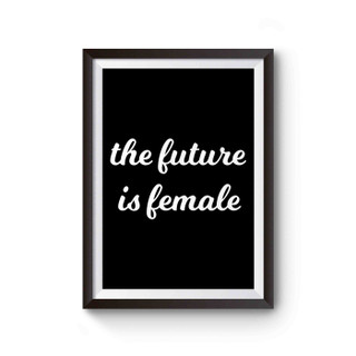 The Future Is Female Text Poster