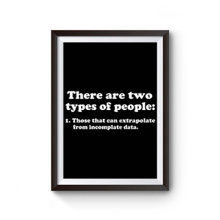 There Are Two Types Of People Poster