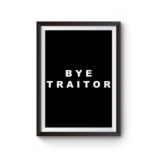Bye Traitor Coworker Leaving Retirement New Job Funny Quotes Poster