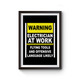 Warning Electrician At Work Funny Poster