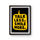 Talk Less Smile More Hamilton Poster
