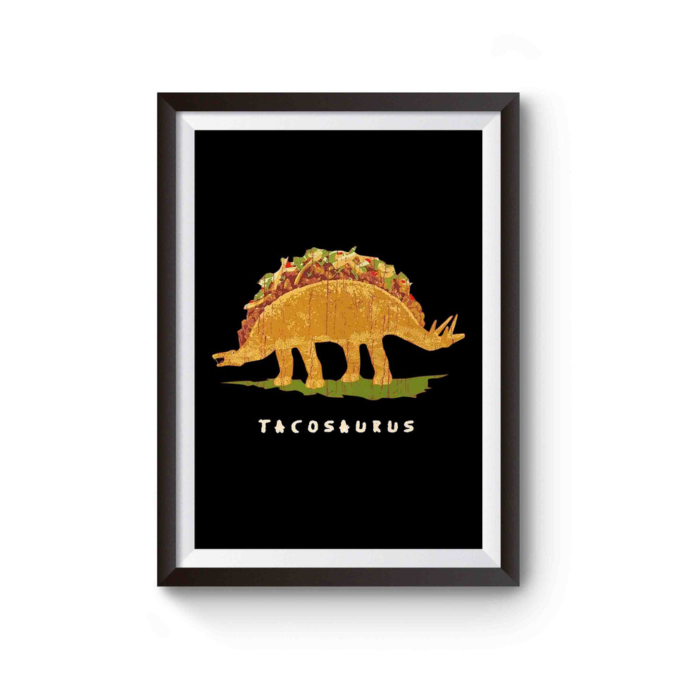 Taco Dinosaur Tacosaurus Stegosaurus Poster