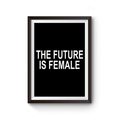 The Future Is Female Text Poster