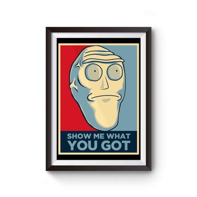 Cromulon Show Me What You Got Rick And Morty Giant Head Poster