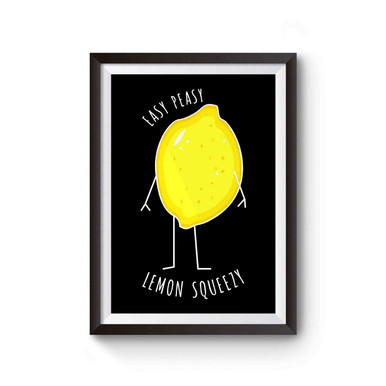 Easy Peasy Lemon Squeezy Poster