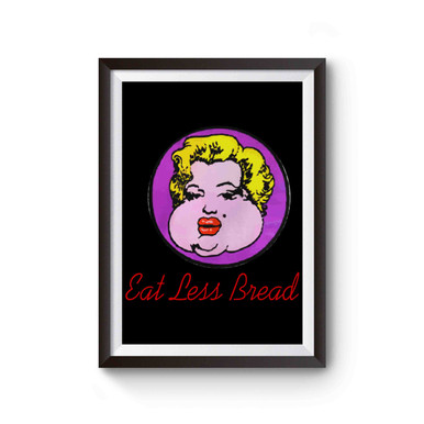 Eat Less Bread Poster
