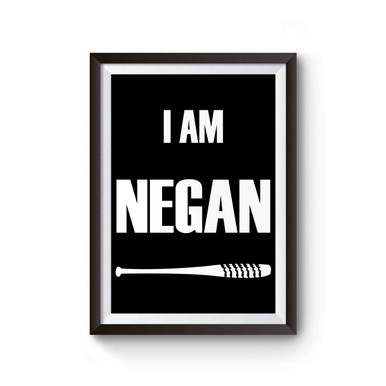 I Am Negan Zombie The Walking Dead Inspired Poster