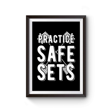 Practice Safe Sets Poster