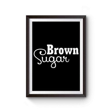 Pretty Brown Sugar Poster