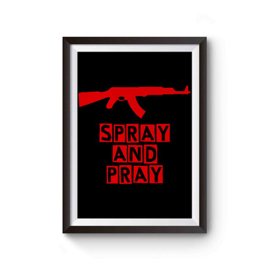 Spray And Pray Gun Poster