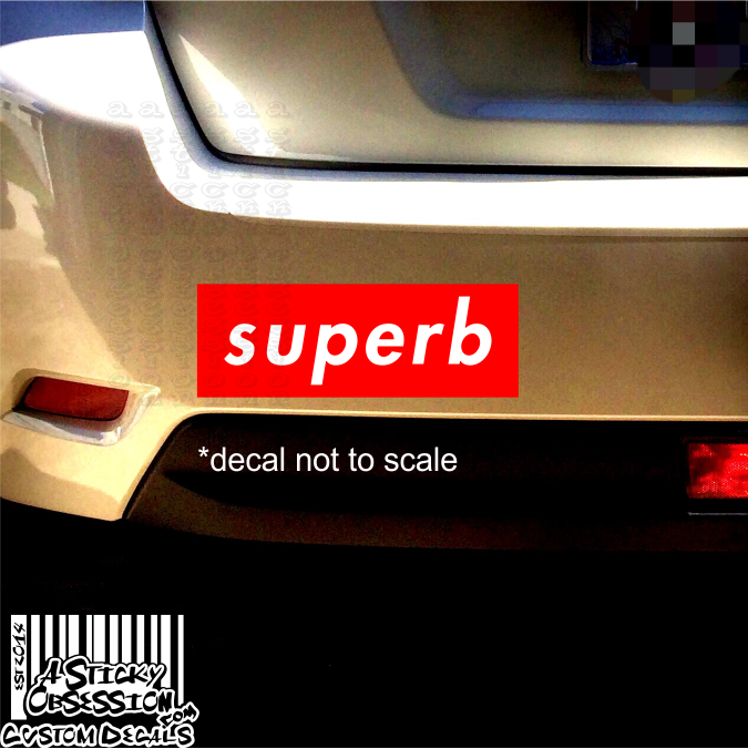 Superb Supreme Inspired Custom Decal - A Sticky Obsession