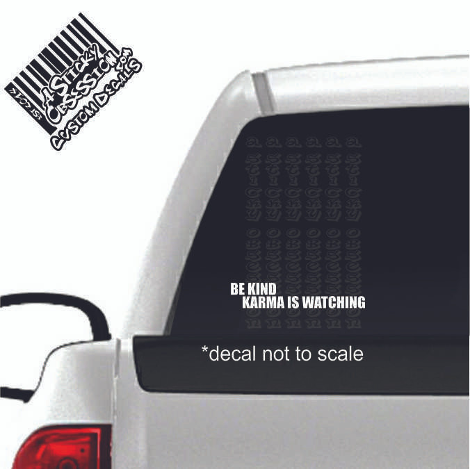 Be Kind Karma is Watching Decal Sticker