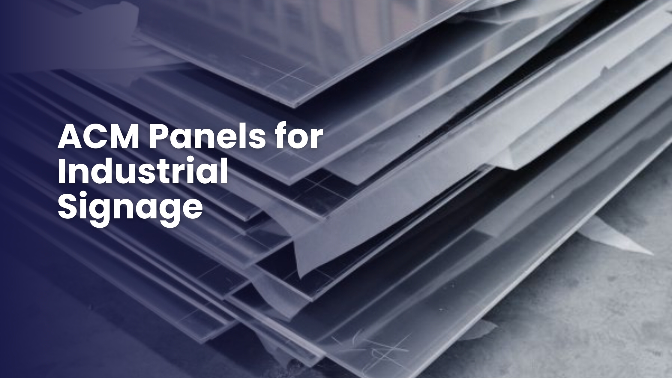 ACM Panels for Industrial Signage - Farco Plastics Supply