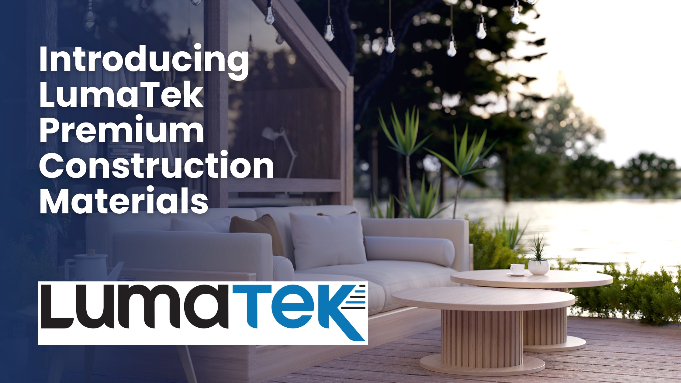Introducing LumaTek Premium Construction Materials - Farco Plastics Supply
