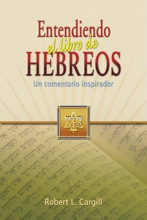 Entendiendo el libro de Hebreos - Distribuidora de Biblias