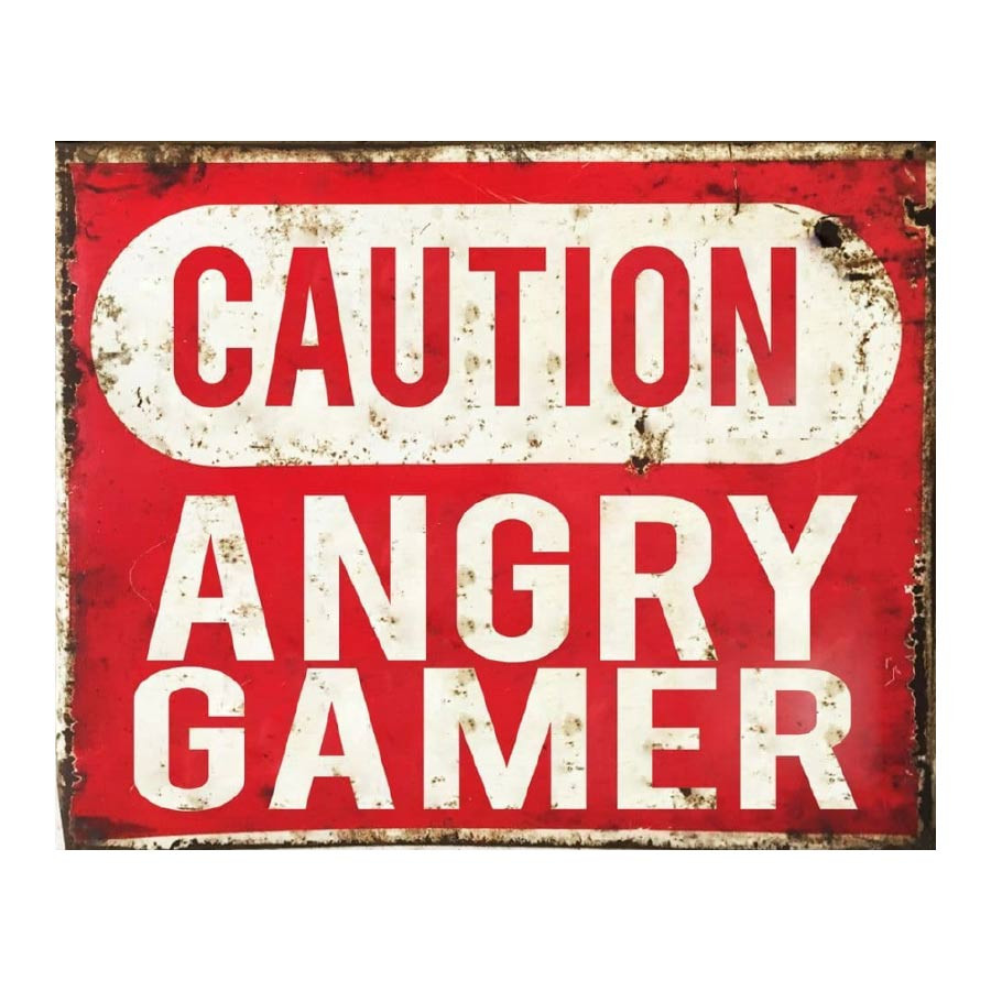 Beware of the angry gamer metal wall sign