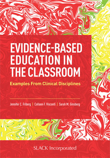 Evidence-Based Education in the Classroom: Examples From Clinical ...