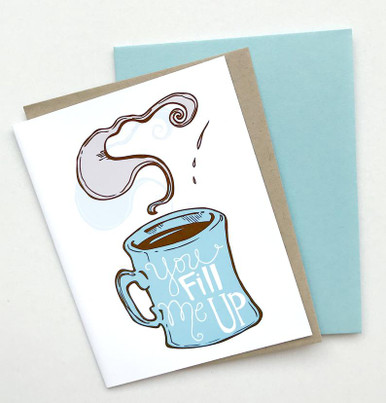 You Fill Me Up Card - Midwest Nice