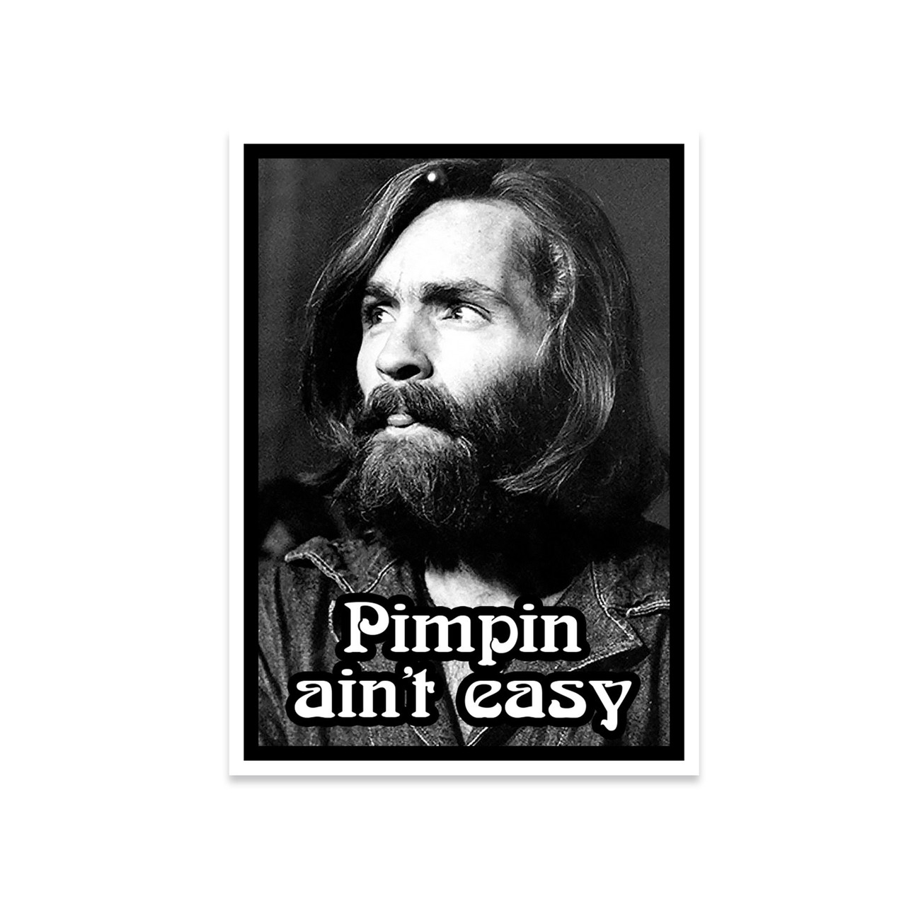 Charlie Manson Pimpin Ain't Easy Vinyl Decal
