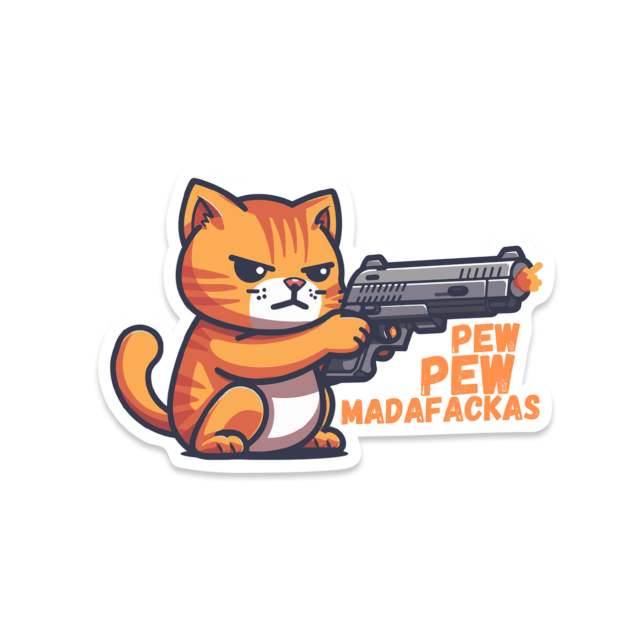 Pew Pew Madafackas Angry Cat With A Gat Sticker