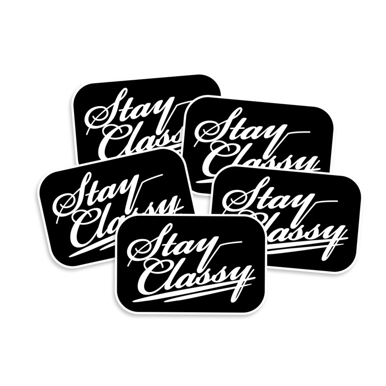 Stay Classy Sticker