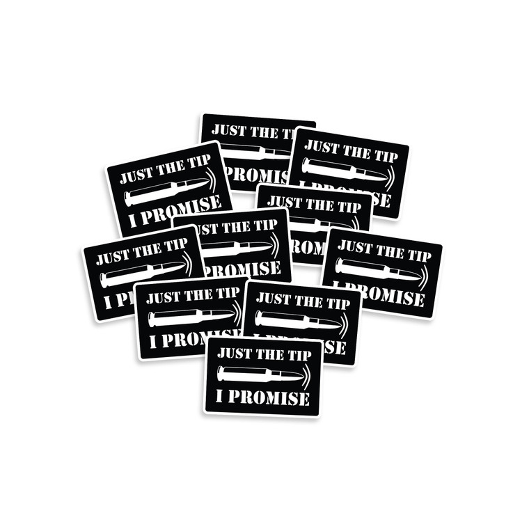Just The Tip I Promise Sticker