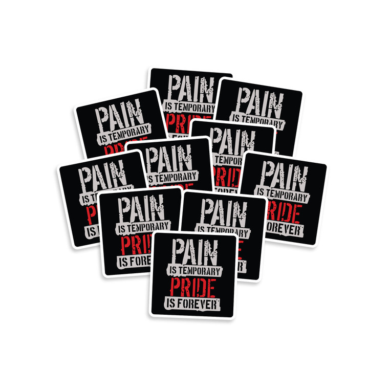 Pain Is Temporary Pride Is Forever Sticker