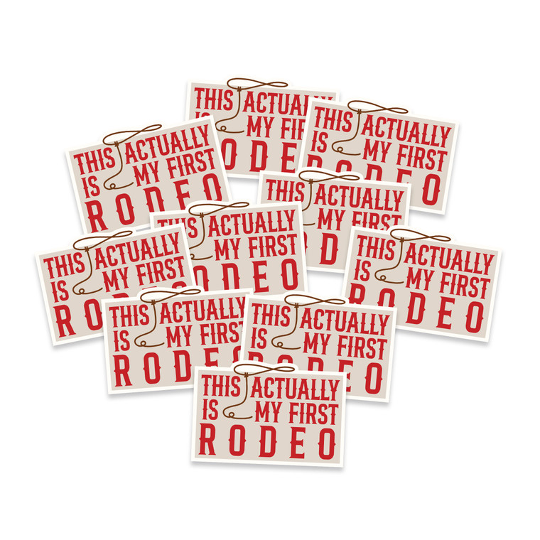 This Actually Is My First Rodeo Sticker