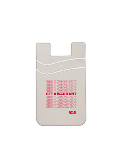 Get A Warrant Phone Wallet - ACLU