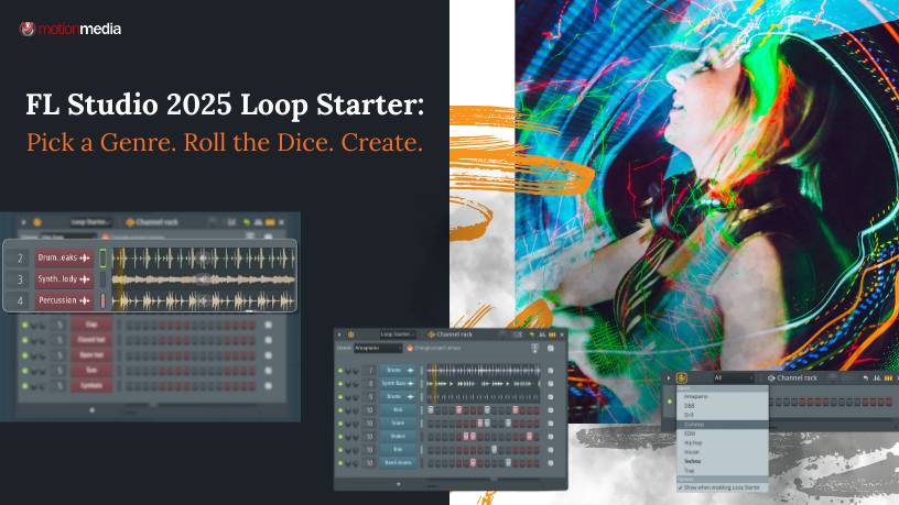 FL Studio 2025 Loop Starter Guide: How It Works, Genres, and Workflow Tips - MotionMedia