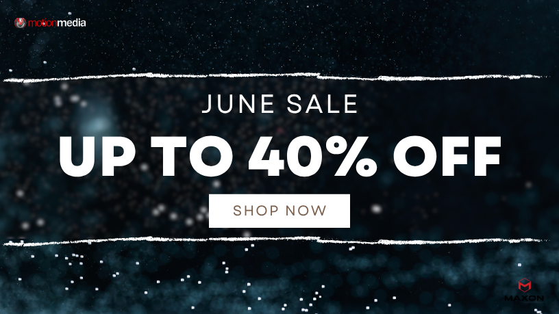 Maxon 3-Day Sale Extended — Power Up Your Creativity and Save Big Until ...