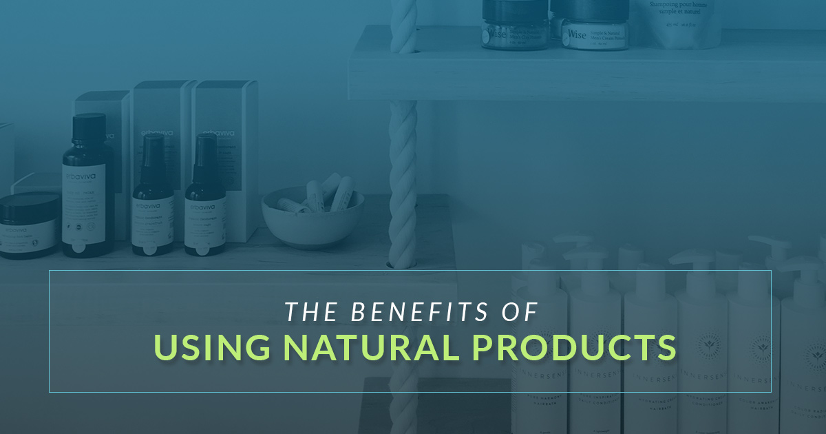 The Benefits of Using Natural Products - Clinical Nutrition Centers