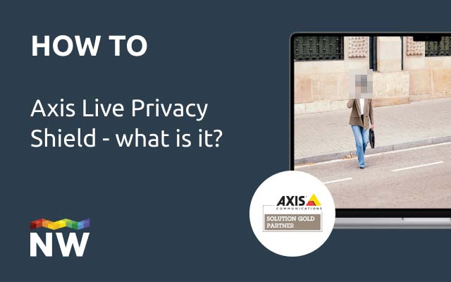 Axis Live Privacy Shield - what is it? - Network Webcams