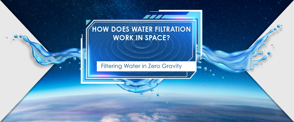 How Does Water Filtration Work in Space? - Multipure