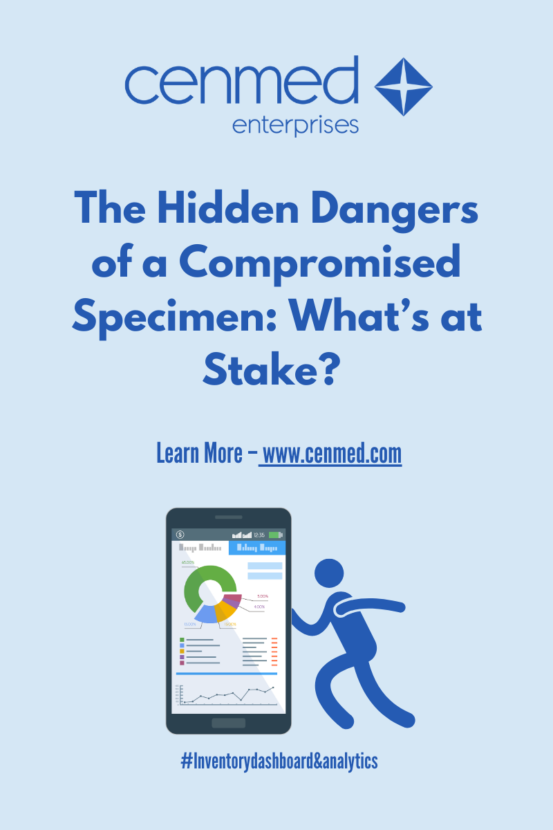 The Hidden Dangers of a Compromised Specimen: What’s at Stake? - Cenmed ...