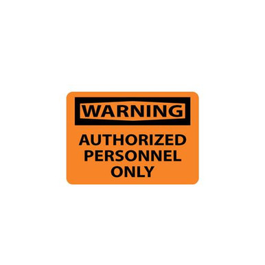 Warning Authorized Personnel Only 10X14 040 Alum