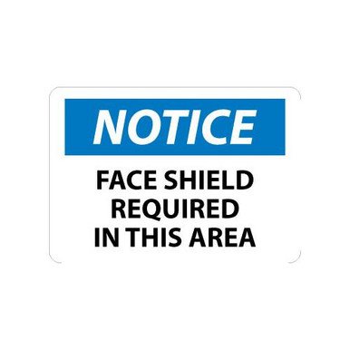 Notice Face Shield Required In This Area 10X14 040 Alum