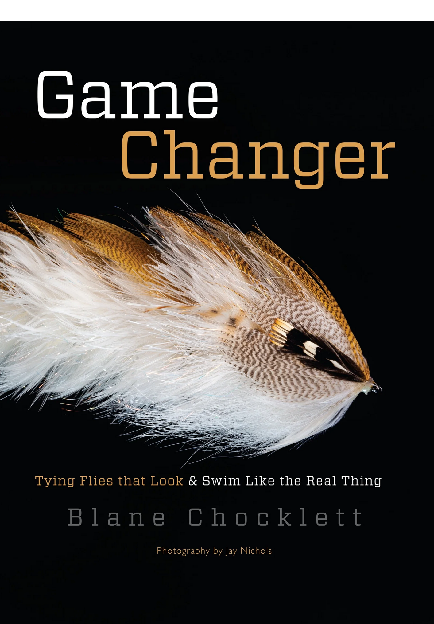 "Game Changer: Tying Flies That Look & Swim Like The Real Thing by ...