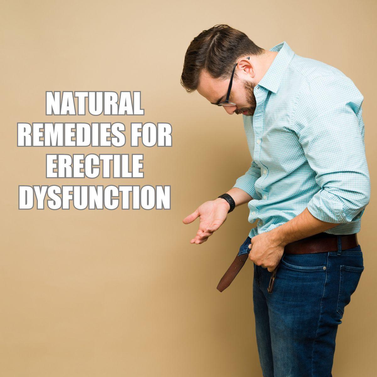 Exploring Natural Remedies for Erectile Dysfunction (ED) - Best Price ...