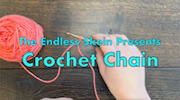 How to Work a Crochet Chain -- Video Tutorial - The Endless Skein