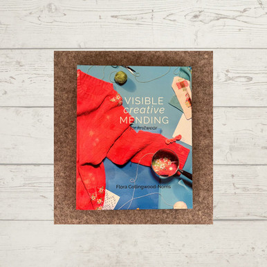 Visible Creative Mending book by Flora Collingwood-Norris at The ...