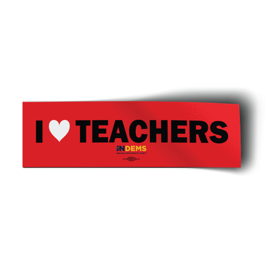 I Love Teachers (10" x 3" Vinyl Sticker) - Indiana Democratic Party ...