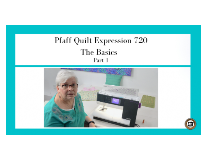 Pfaff Quilt Expression 720 - The Basics - Part 1 - Phil's Sewing Machines