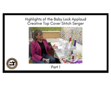 Highlights of the Baby Lock Applaud - Part 1 - Phil's Sewing Machines