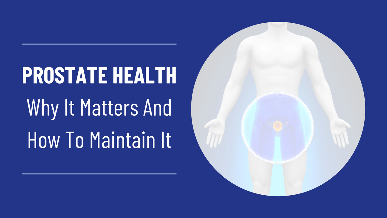 Prostate Health - Why It Matters And How To Maintain It - Silver ...